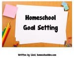 Homeschool Goal Setting - Homeschool Den